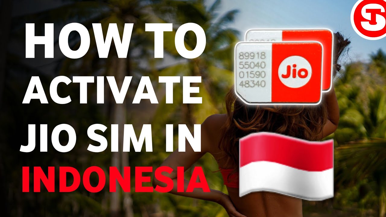 How To Activate Jio Sim In Indonesia 》How To Use Jio Sim In Indonesia ...