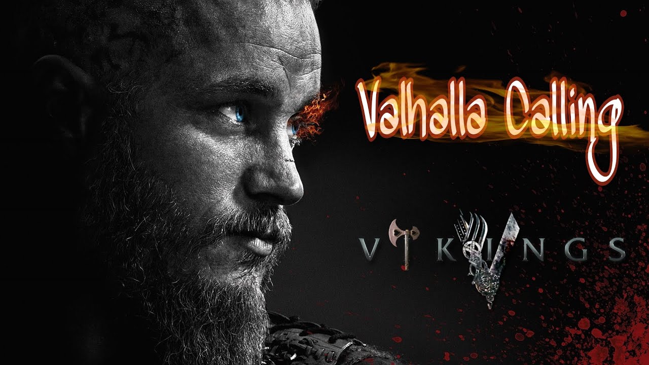 Ragnar Lothbrok - Valhalla Calling / Vikings - YouTube