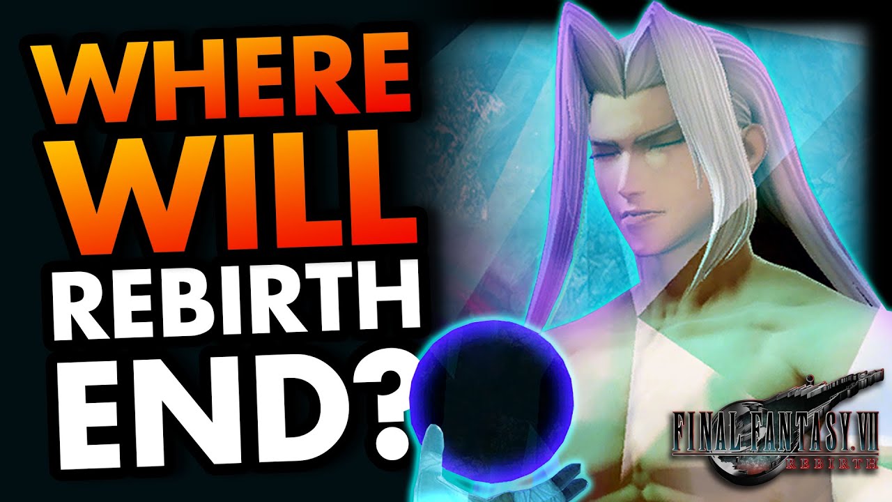 A Mind-Blowing Finale? Where Will Final Fantasy 7 Rebirth End? - YouTube