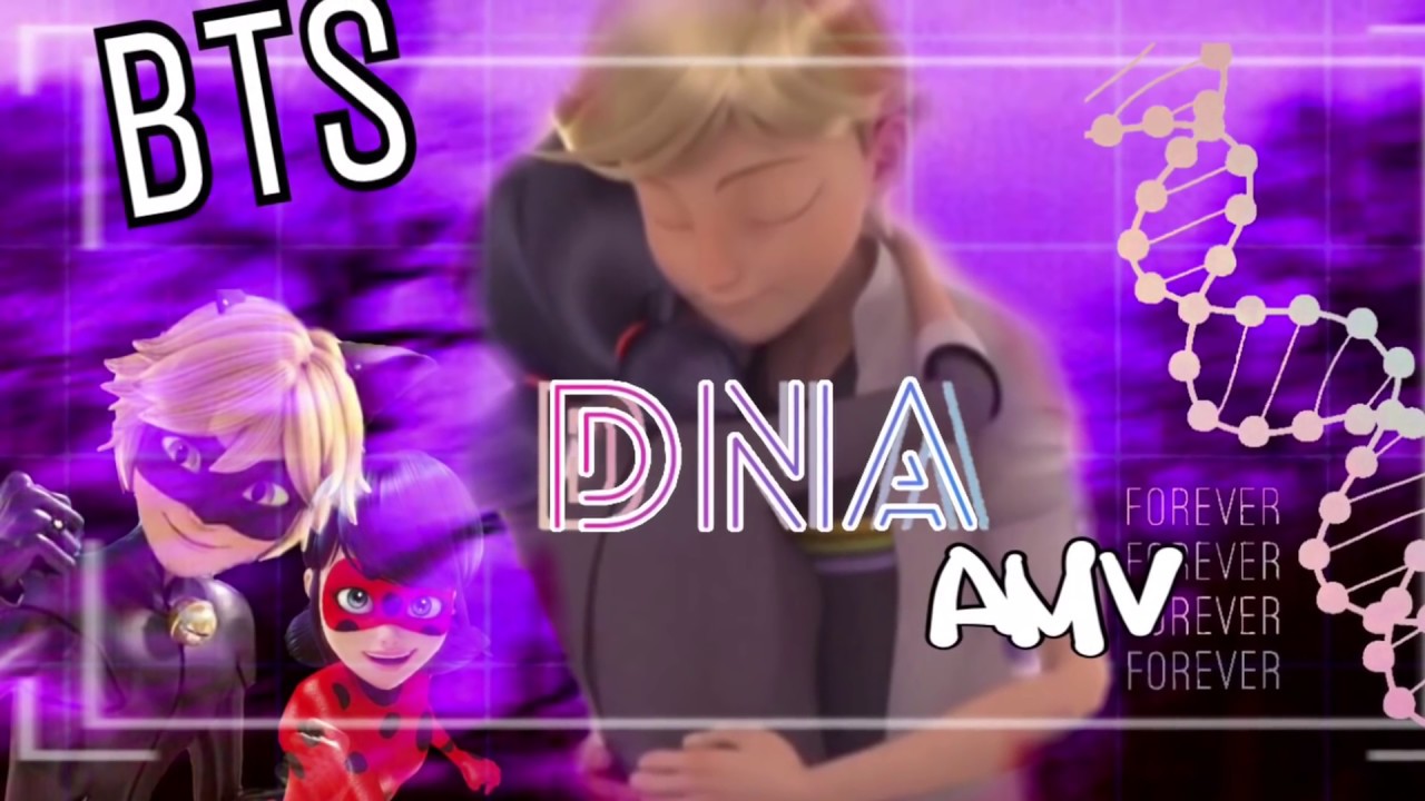 Miraculous Ladybug- DNA - BTS •AMV • Adrinette,Ladynoir,Marichat ...