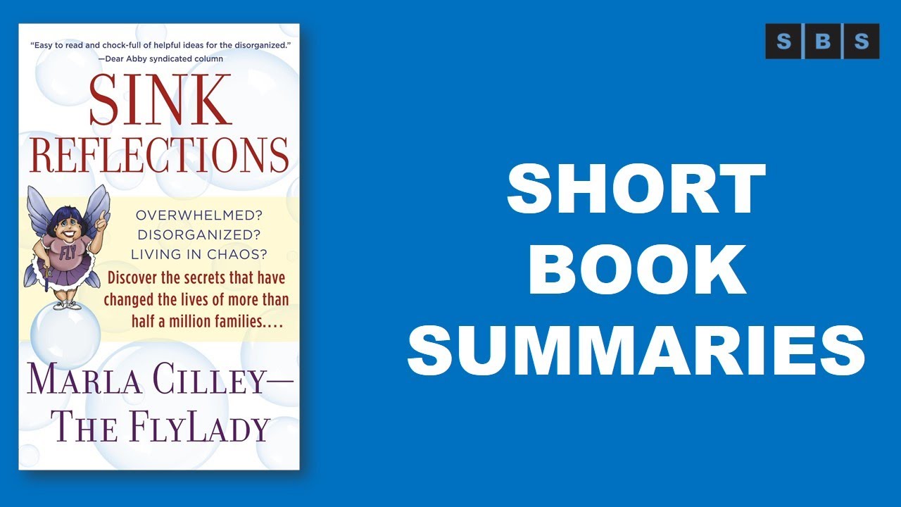 Short Book Summary of Sink Reflections by Marla Cilley - YouTube