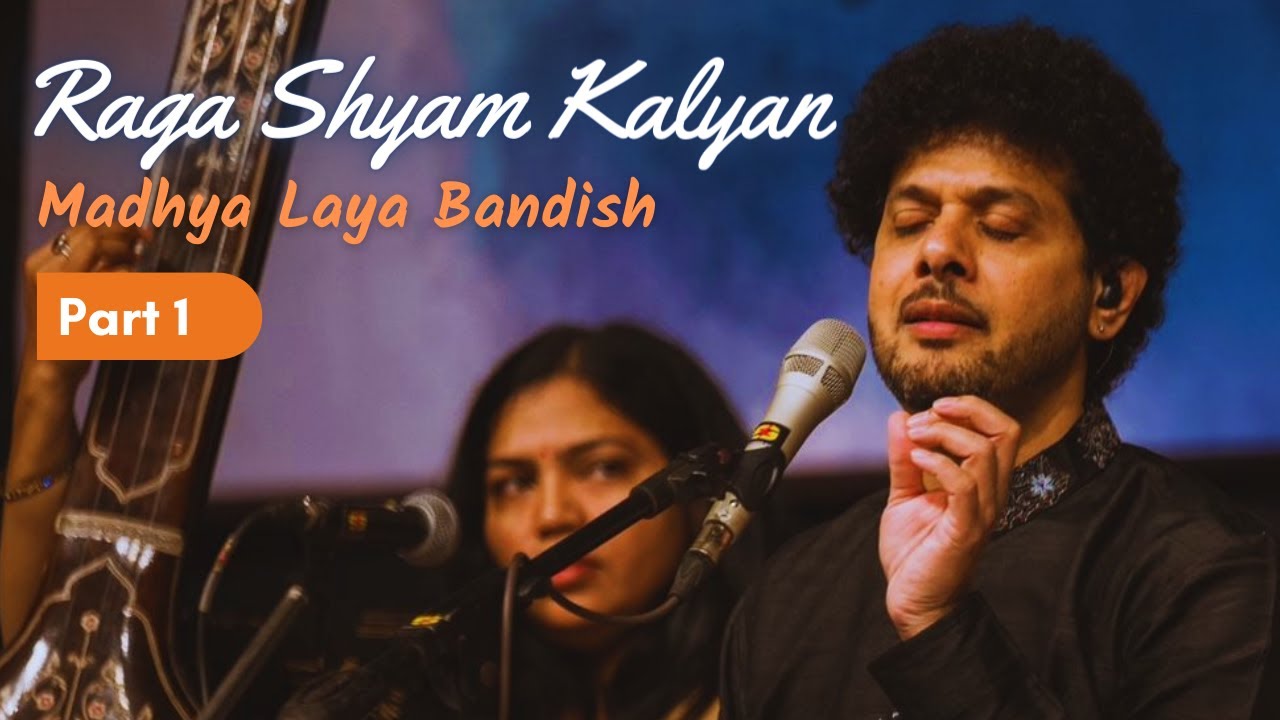 Raga Shyam Kalyan | Part 1 | Madhya Laya | Evening Raga | Mahesh Kale ...