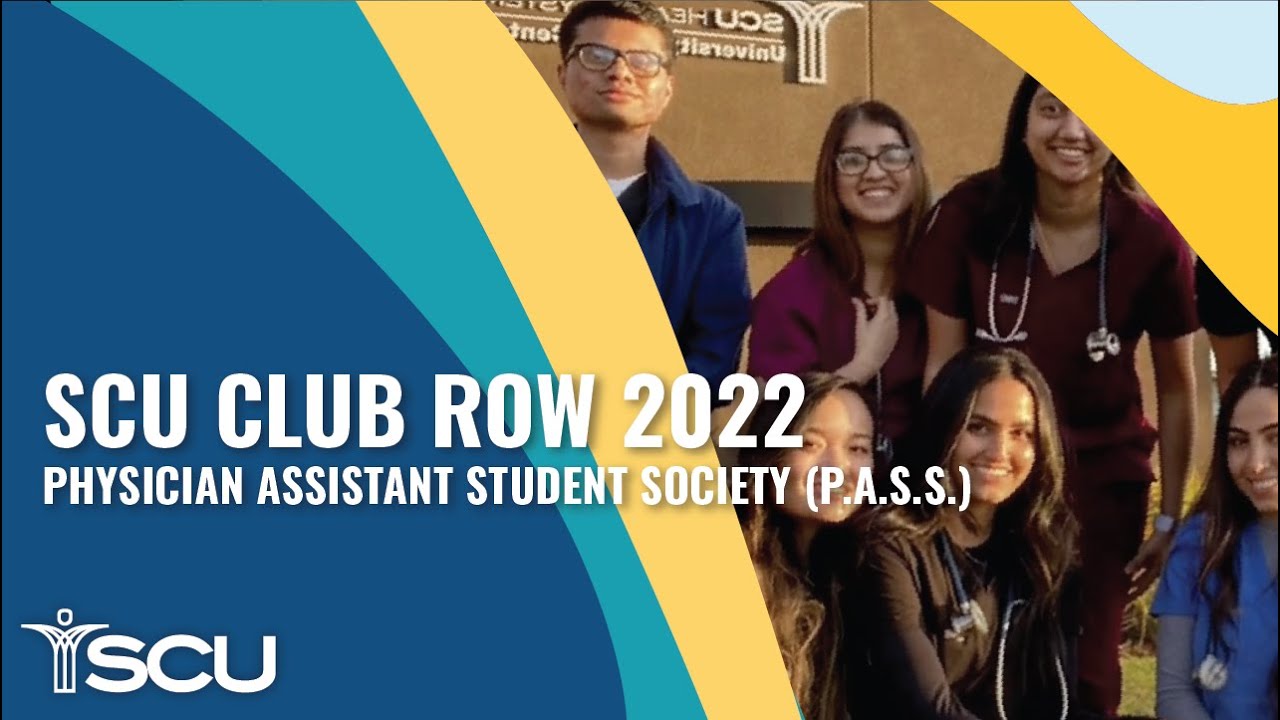 SCU Club Row 2022 Physician Assistant Student Society (P.A.S.S.) Video ...