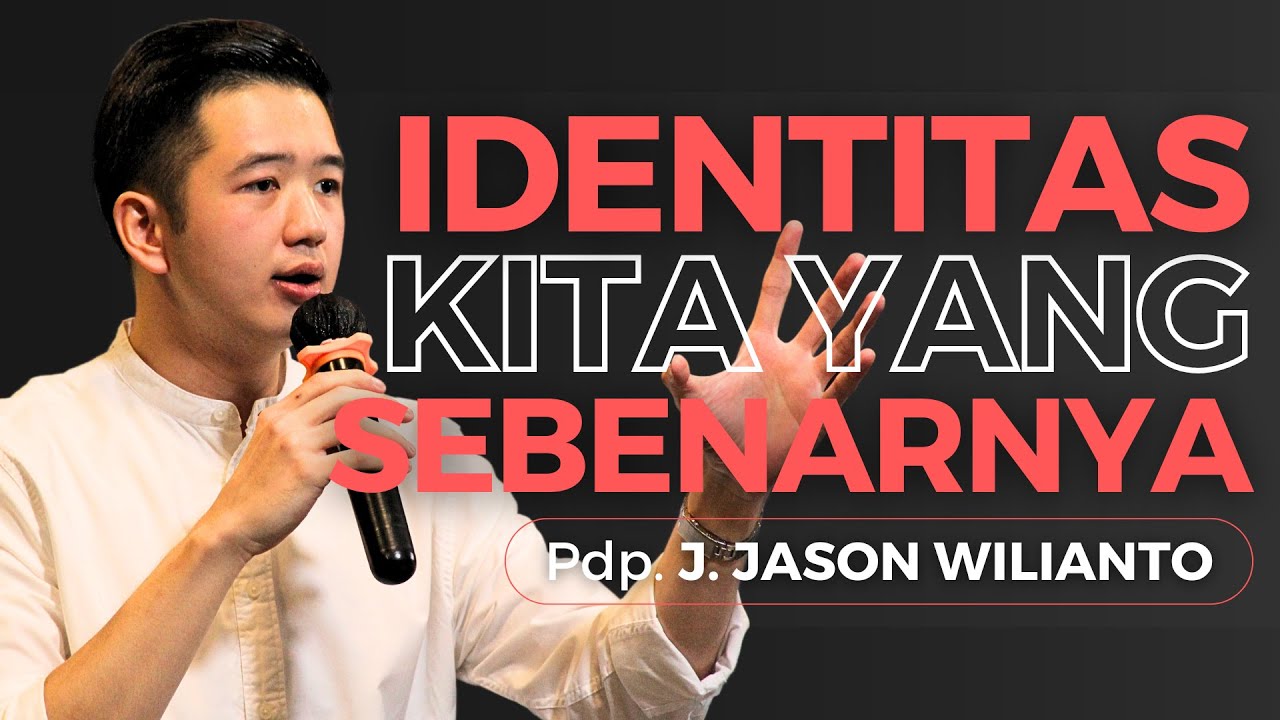Pdp. Jonathan Jason Wilianto - Identitas Kita Yang Sebenarnya - YouTube