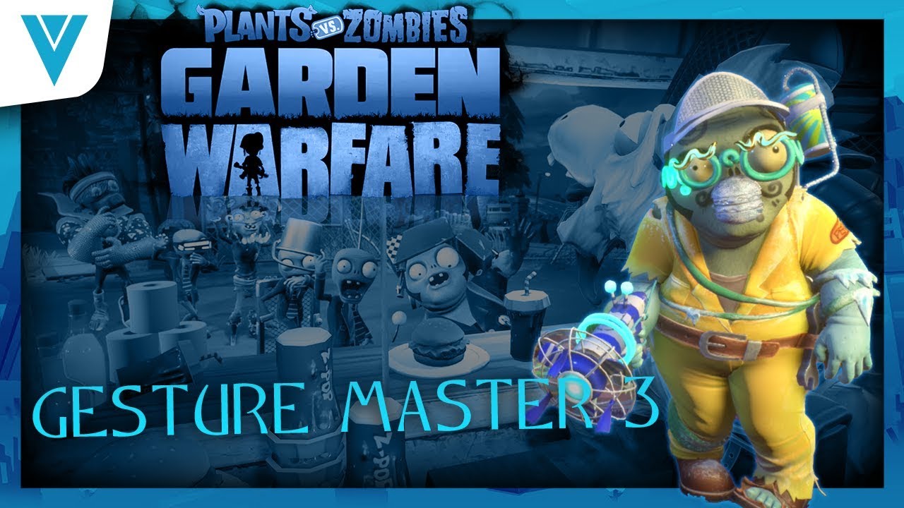 Plants Vs Zombies Garden Warfare 2 Gesture Master 3 - AC Perry - YouTube