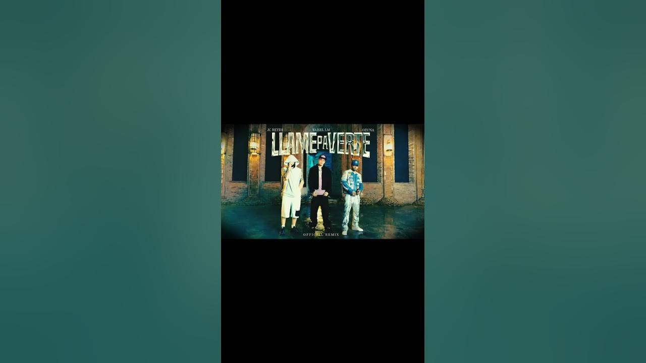 YAISELLM x OZUNA x JC REYES - LLAME PA VERTE - YouTube