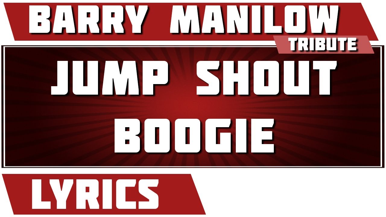 Jump Shout Boogie - Barry Manilow tribute - Lyrics - YouTube
