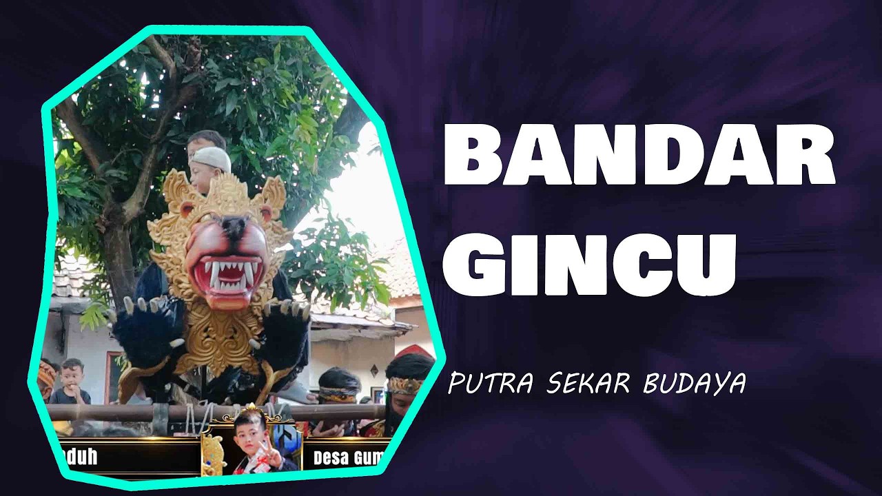 Bandar Gincu / PUTRA SEKAR BUDAYA / Gumulung / 19 Mei 2026 - YouTube