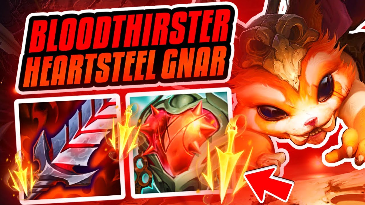 HEARTSTEEL AND BLOODTHIRSTER GNAR IS SO MUCH FUN!!! Season 13 Gnar ...