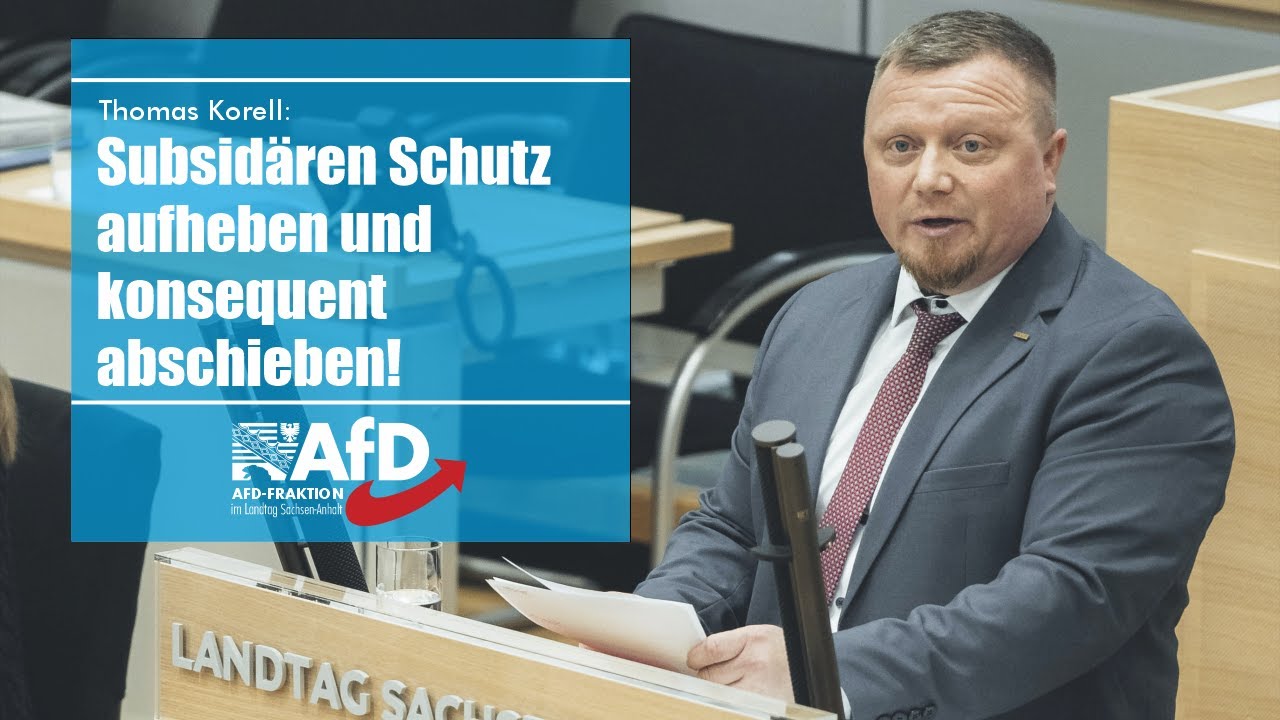 Korell: Subsidären Schutz aufheben und konsequent abschieben! - YouTube