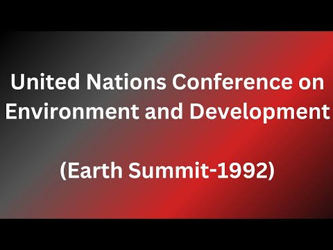 United Nations Conference on Environment and Development/Rio Summit ...