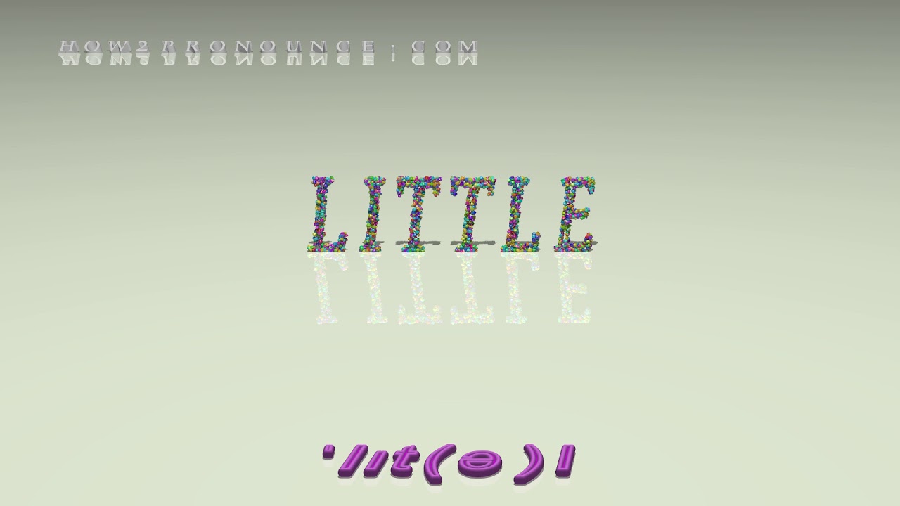 little - pronunciation + Examples in sentences and phrases - YouTube