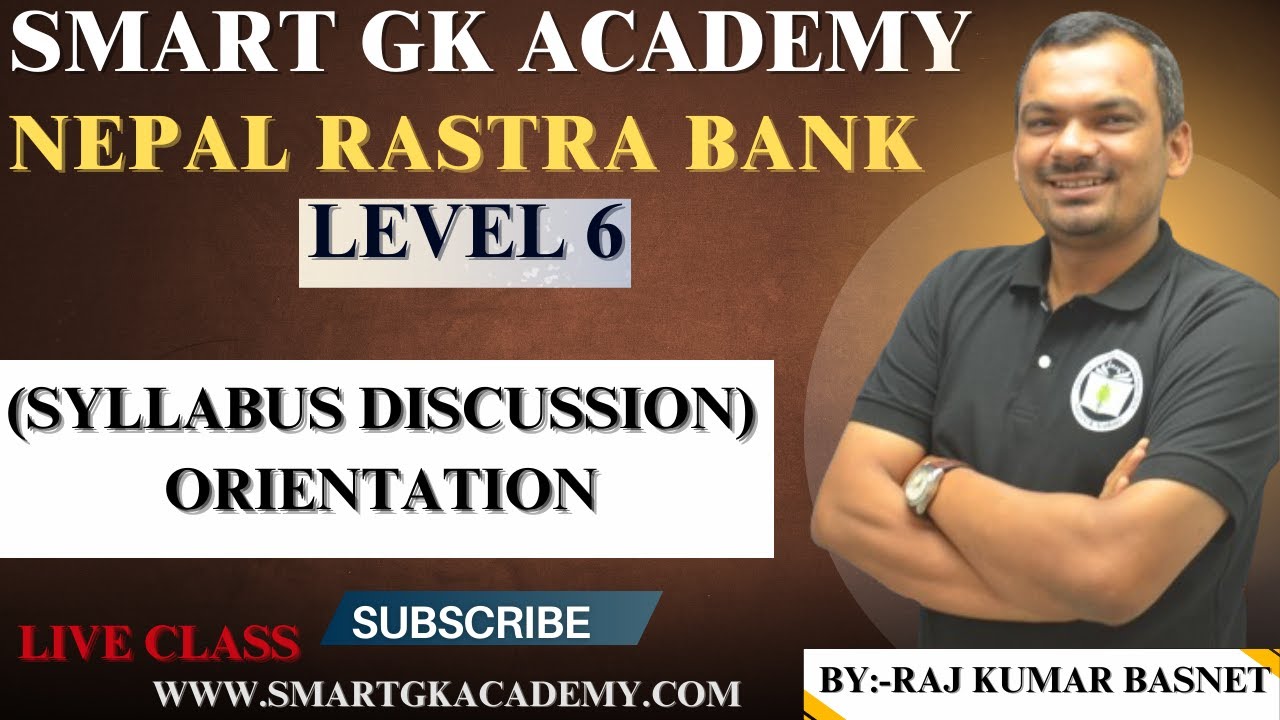 Nepal Rastra Bank ||Level 6||(Syllabus Discussion) Orientation ||By:-Raj Kumar Basnet - YouTube