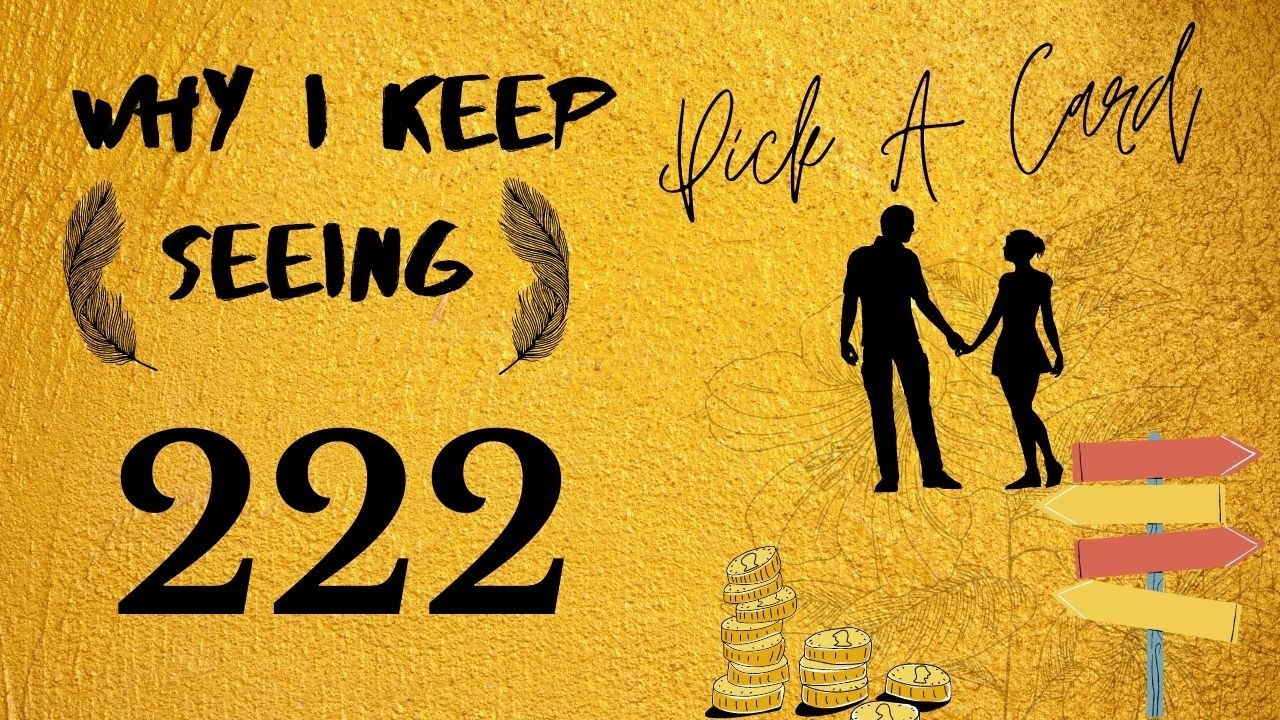 Pick A Card | Angel Number 222 Meaning | Psychic Tarot Reading By Lina ...