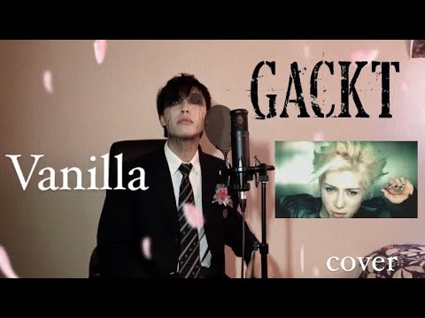 GACKT - Vanilla 歌ってみた カバー カラオケ 歌詞 ガクト Lyric ヴィジュアル系メイク covered by ROZE - YouTube
