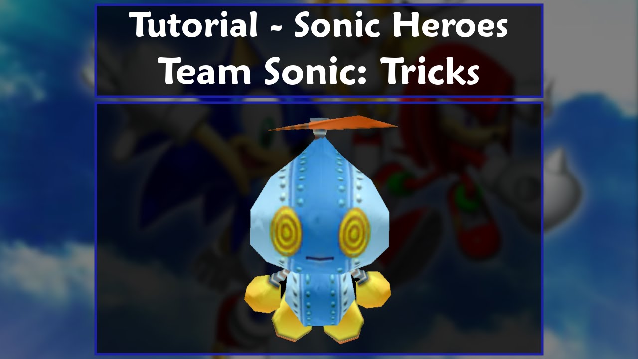 Sonic Heroes Tutorial - Team Sonic: Tricks & Glitches - YouTube