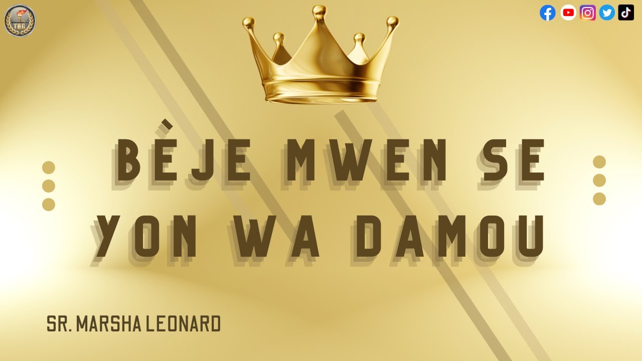 36 CDK – BÈJE MWEN SE YON WA DAMOU (OH WI'M TEMWAYE) | SR. MARSHA ...