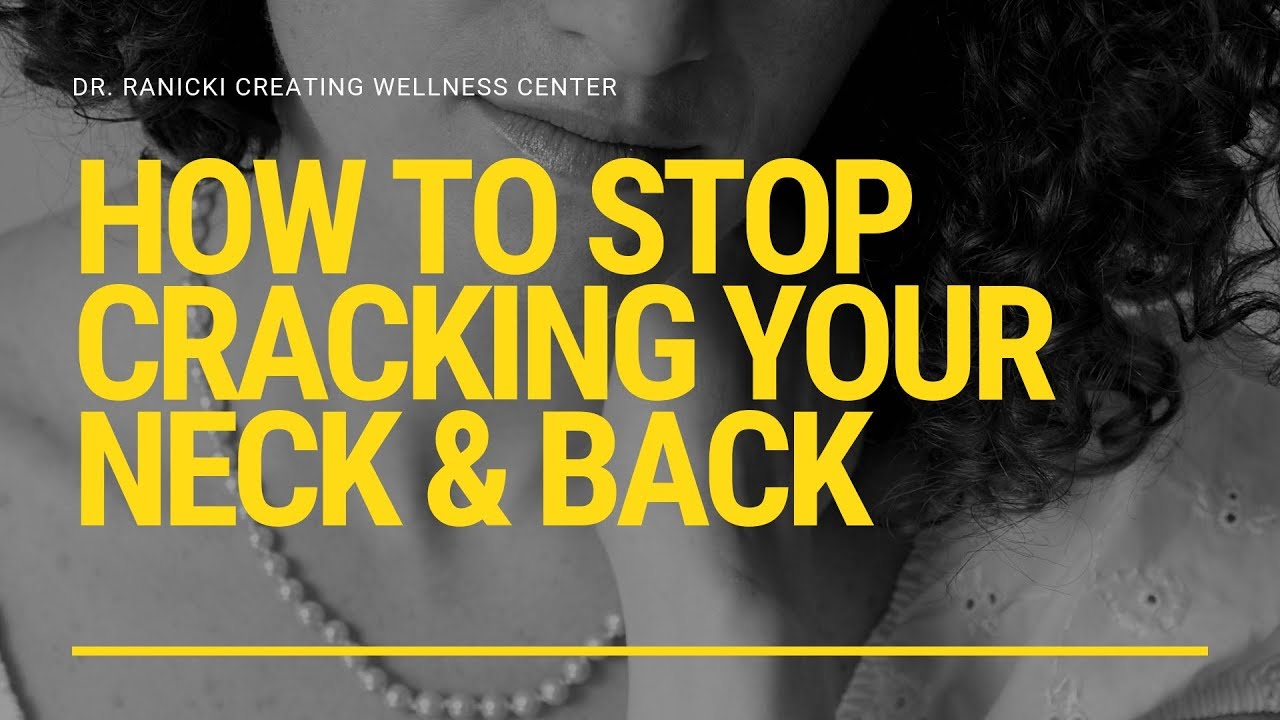 How to STOP Cracking Your Neck and Back - YouTube