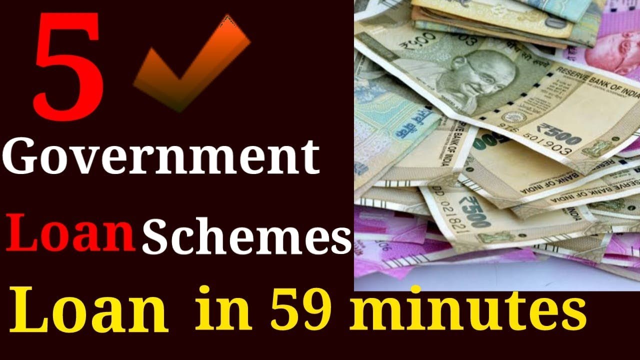 5 Government Loan Schemes Loan In 59 Minutes How Can I Get Loan 5-government-loan-schemes-loan-in-59-minutes-how-can-i-get-loan
