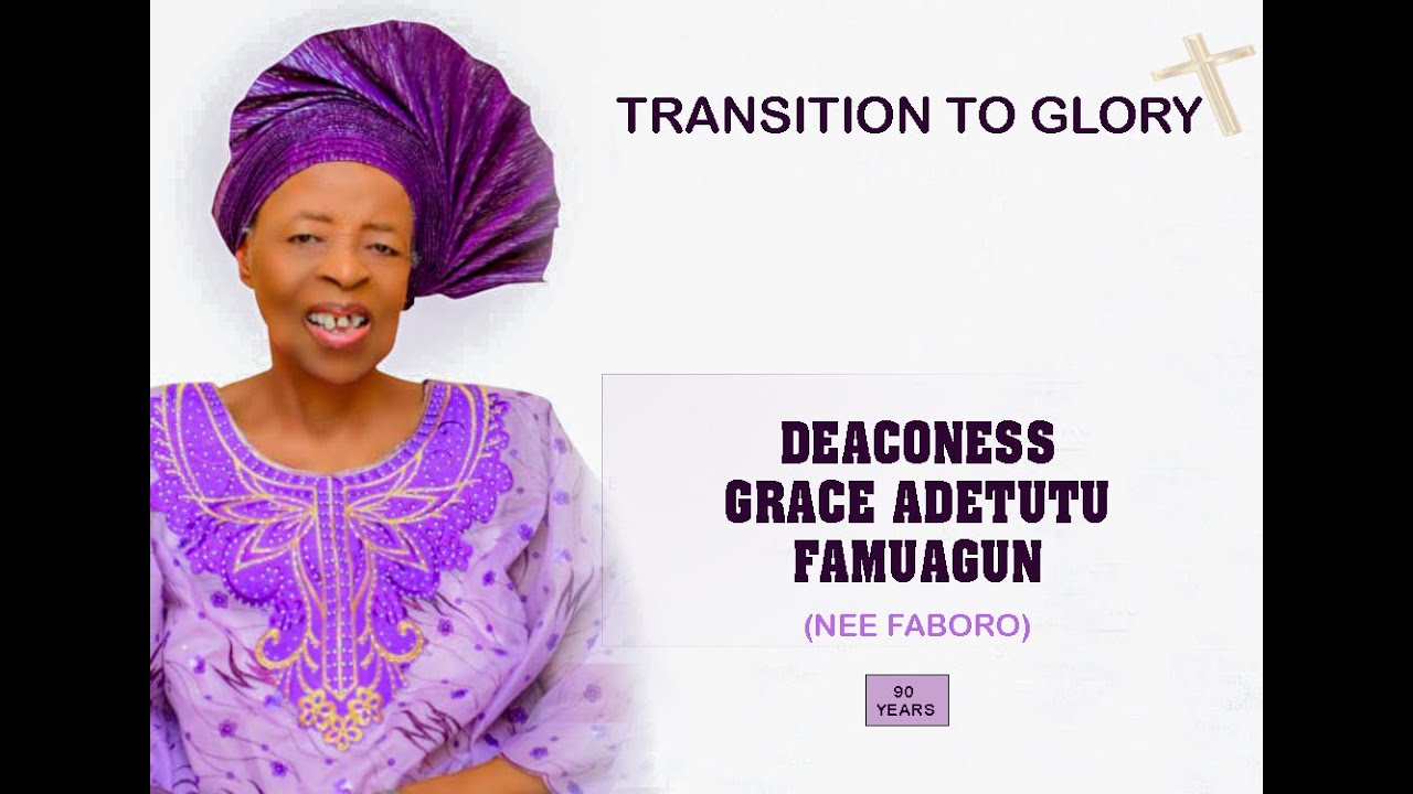 WAKE KEEP/ SERVICE OF SONGS FOR Deaconess GRACE ADETUTU FAMUAGUN (NEE ...