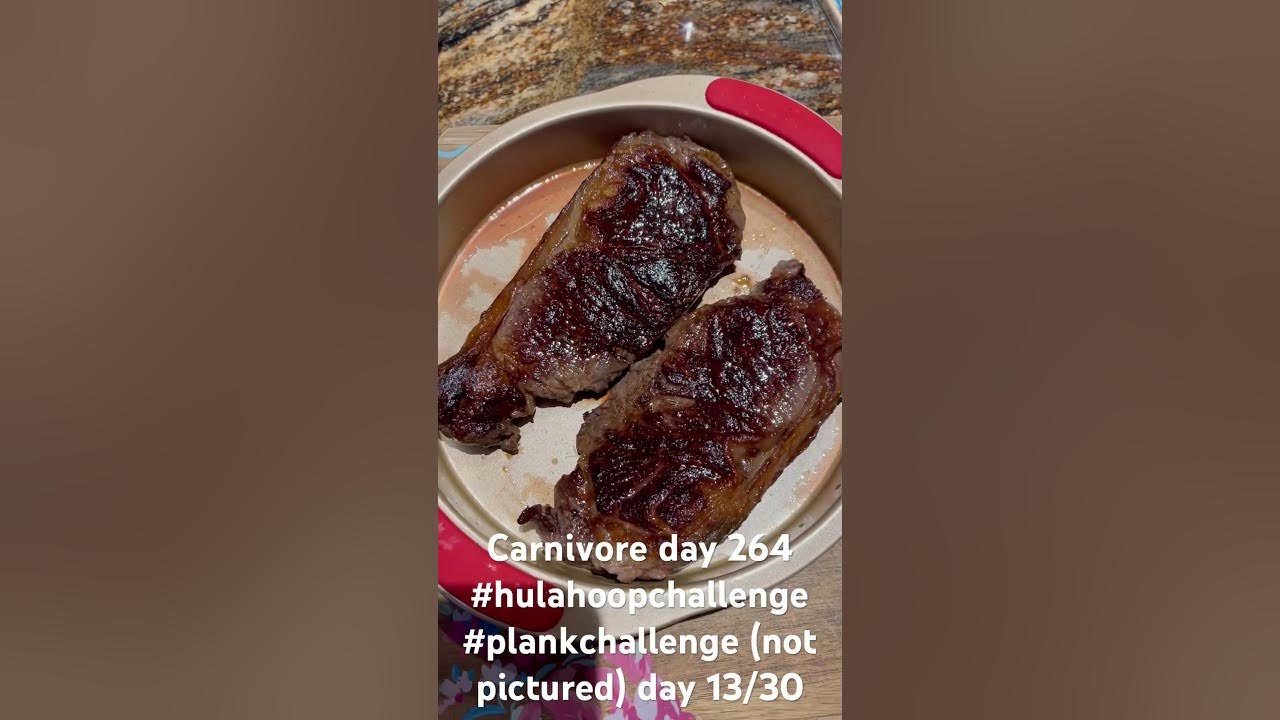 #carnivorousgrama #carnivore day 264 #hulahoopchallenge #plankchallenge day13/30 - YouTube
