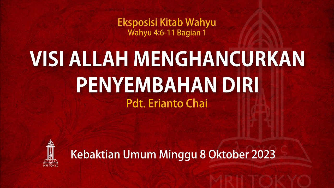 Eksposisi Wahyu 4:6-11 Bag. 1 - Visi Allah Menghancurkan Penyembahan ...