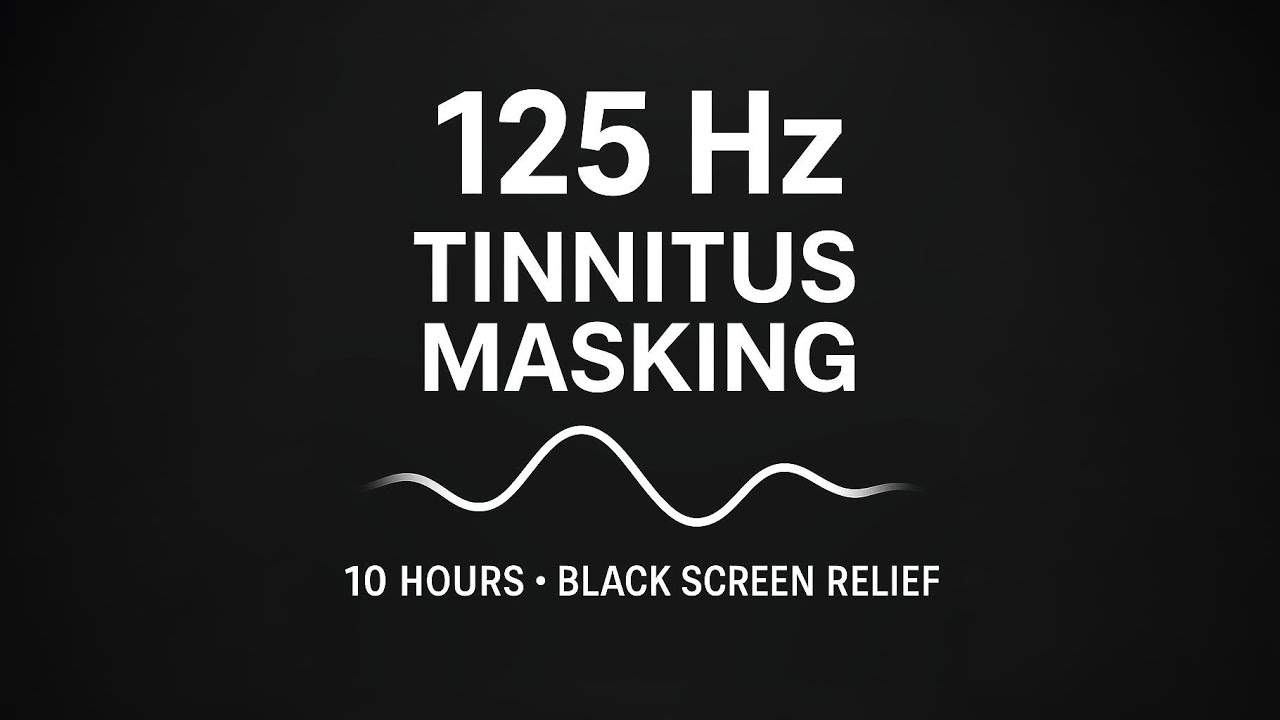 10 Hours Tinnitus Masking Therapy Black Screen – 125 Hz Pure White ...