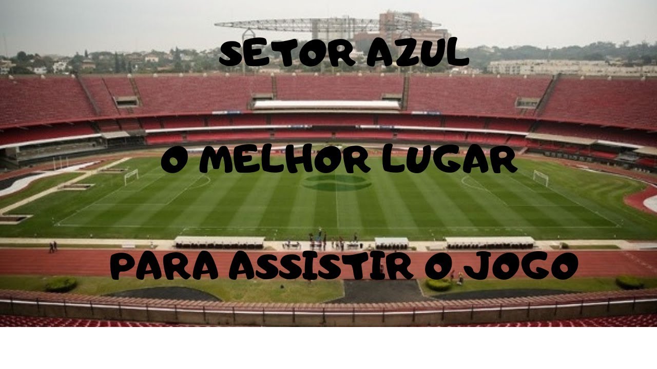 MORUMBI SETOR AZUL, O MELHOR LUGAR! - YouTube