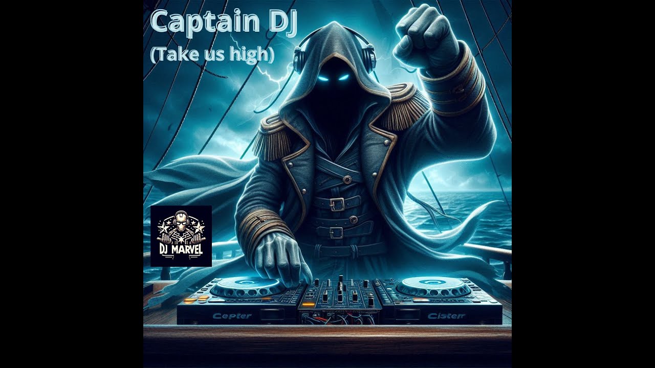 DJ Marvel - Captain DJ (Take us high) - YouTube