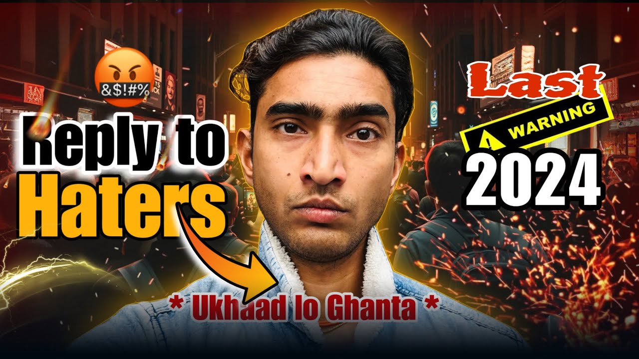 Reply to Hater’s 🤬Ukhaad lo Ghanta - YouTube