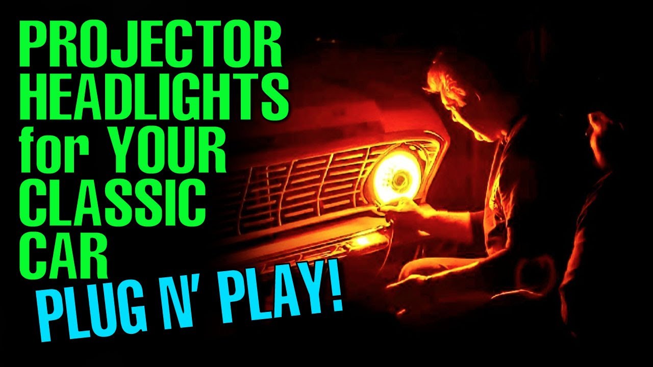 Projector Headlights Install Classic Cars - YouTube