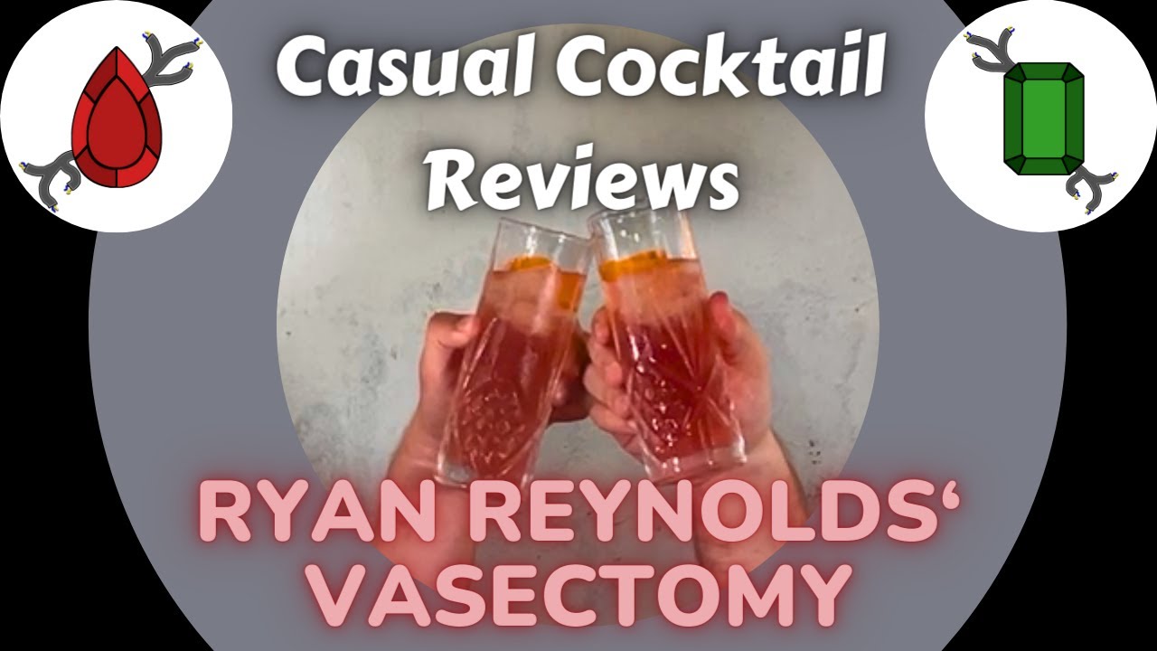 Ryan Reynolds' Vasectomy - Casual Cocktail Reviews - YouTube