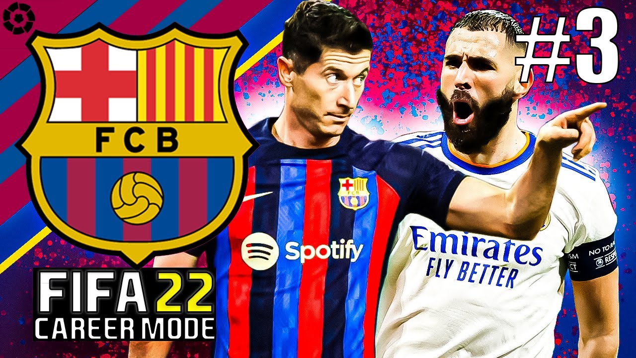 EL CLÁSICO!!!🔥FIFA 22 Barcelona Career Mode #3 - YouTube