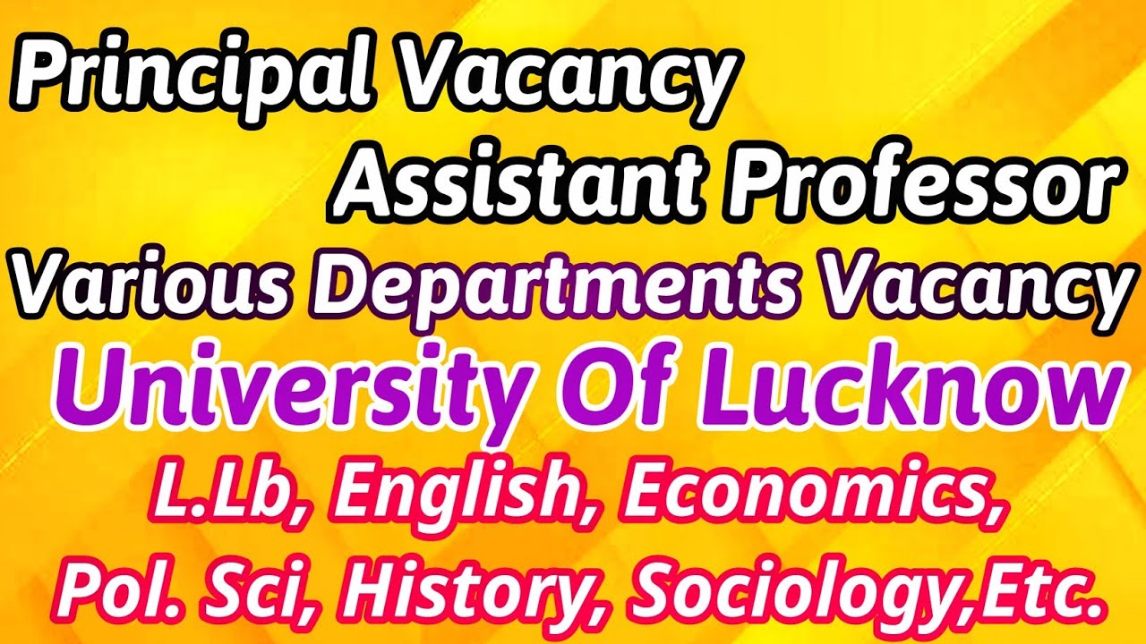 Assistant Professor Professor Principal Jobs University Of Lucknow assistant-professor-professor-principal-jobs-university-of-lucknow