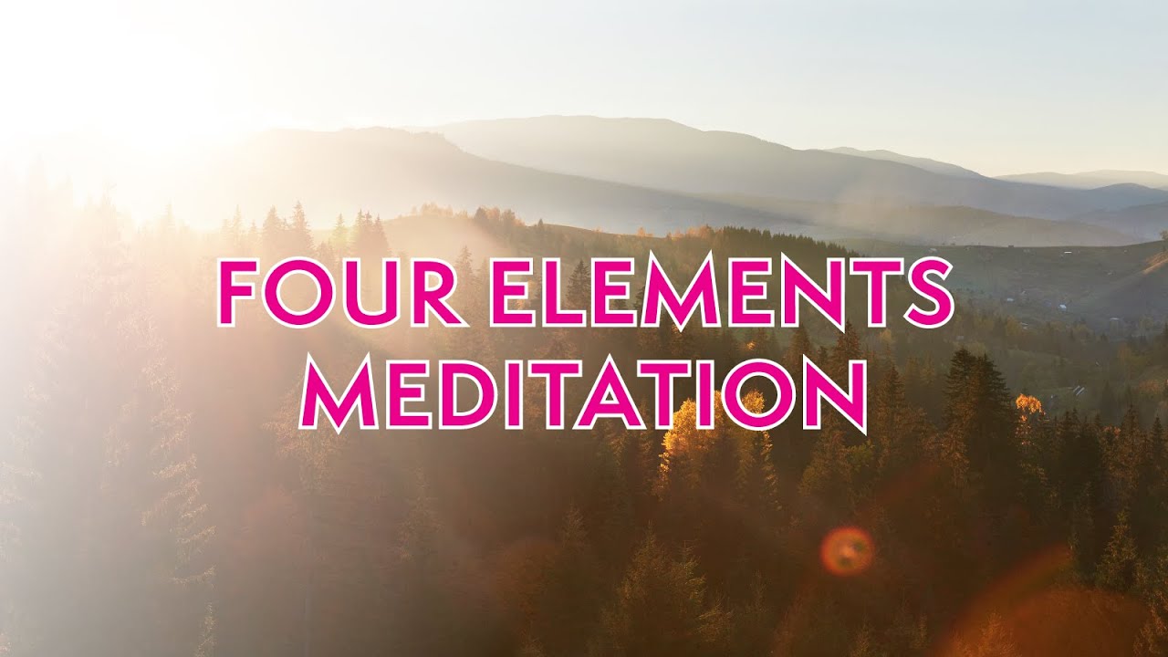 Four Elements Meditation - YouTube