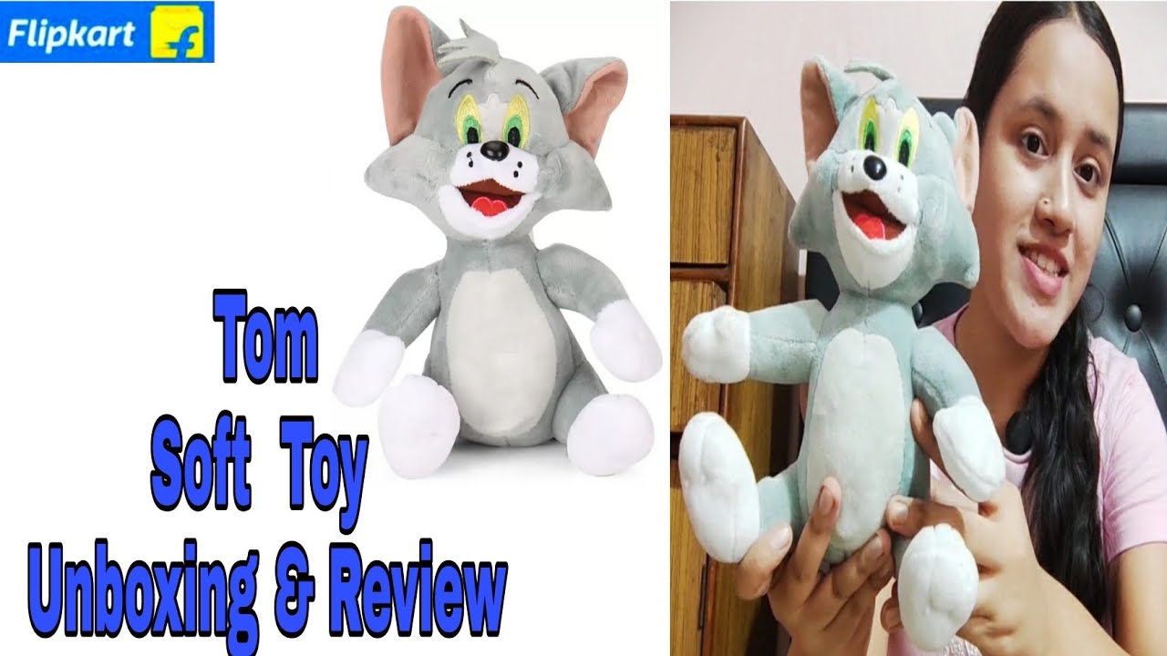 TOM CAT Soft Toy Unboxing /Plush Soft Toy Unboxing & Review/tom & Jerry ...