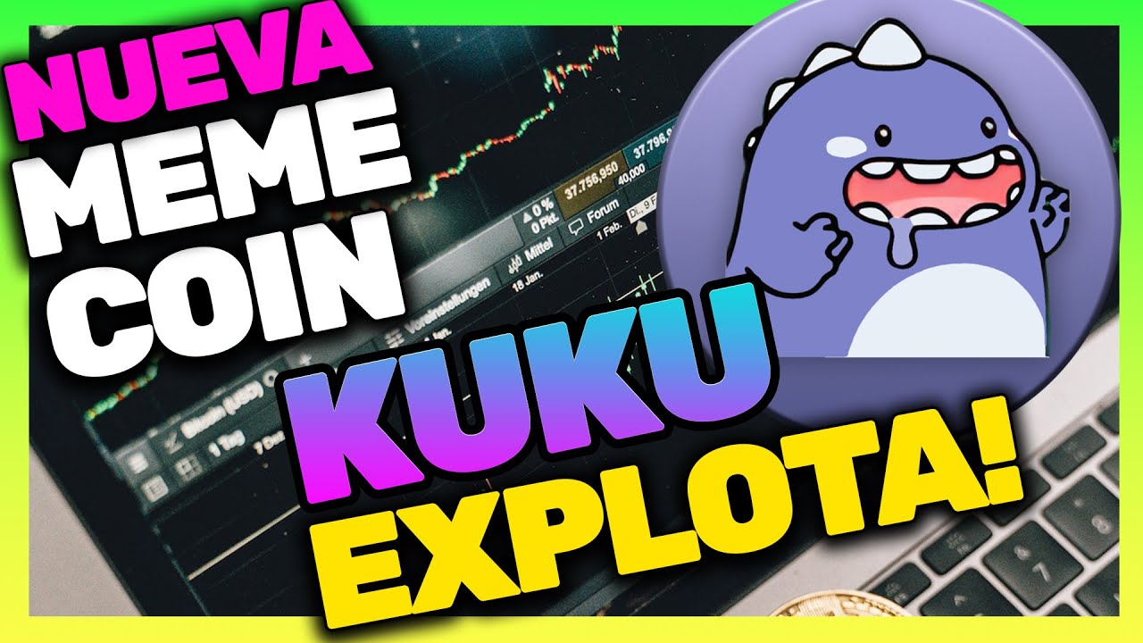 💥 MULTIPLICA TU DINERO CON LA NUEVA MEME COIN TOP KUKU 2023 - YouTube