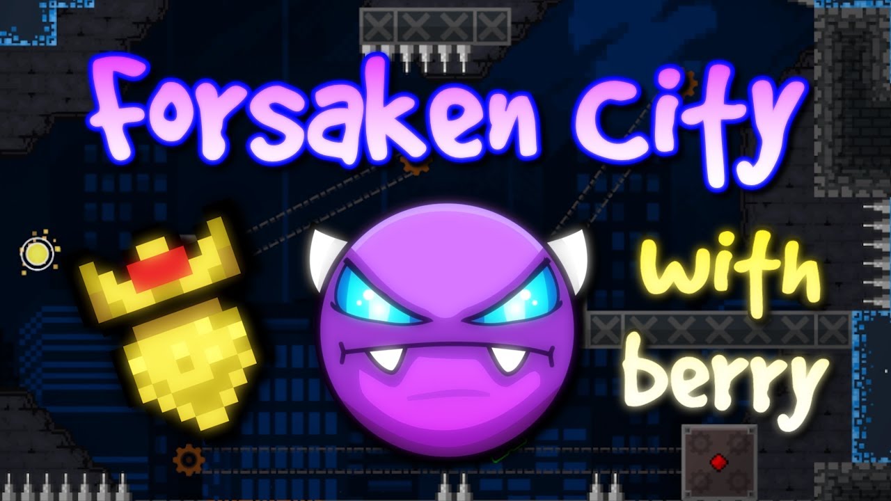 "Forsaken City" 100% DEATHLESS | Easy Platformer Demon | Geometry Dash ...