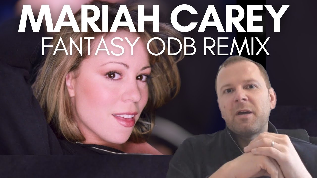 MARIAH CAREY reaction: FANTASY ft ODB (Remix) - YouTube