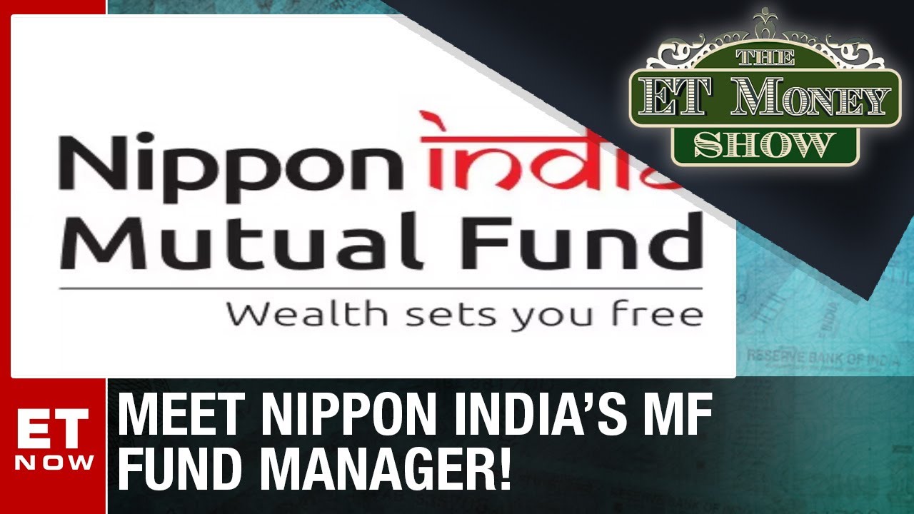 Meet Nippon India MF's Fund Manager | ET NOW | The ET Money Show - YouTube