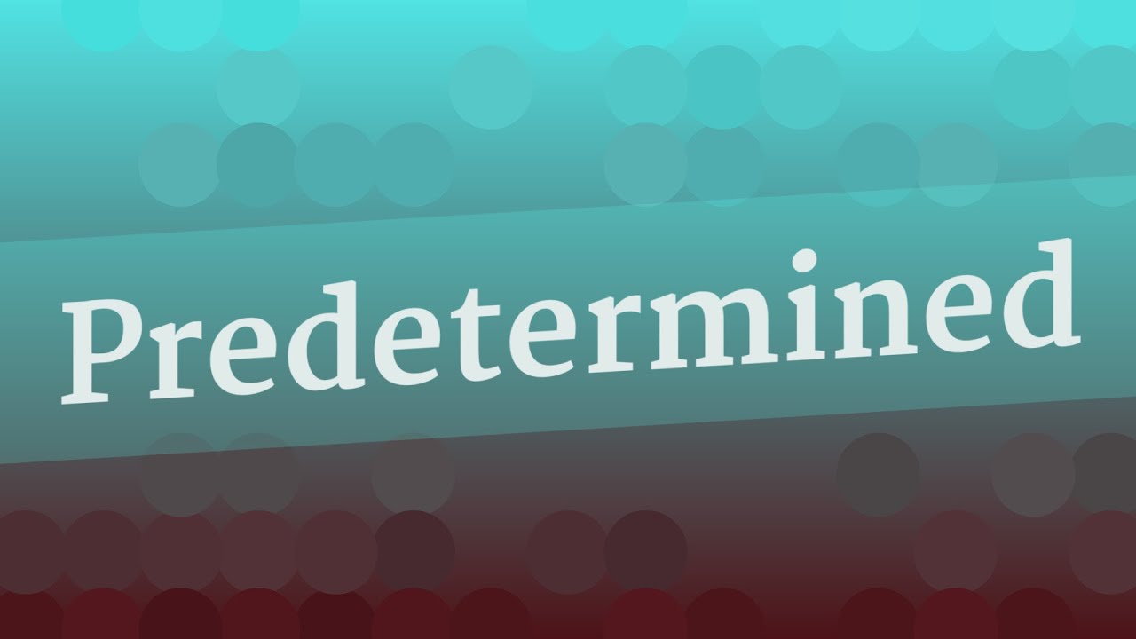 PREDETERMINED pronunciation • How to pronounce PREDETERMINED - YouTube