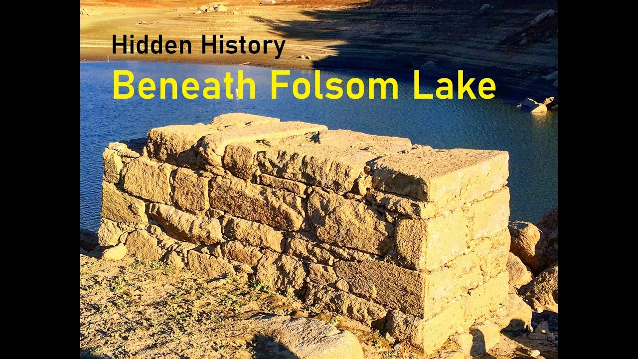 Hidden History Beneath Folsom Lake, Part I - YouTube