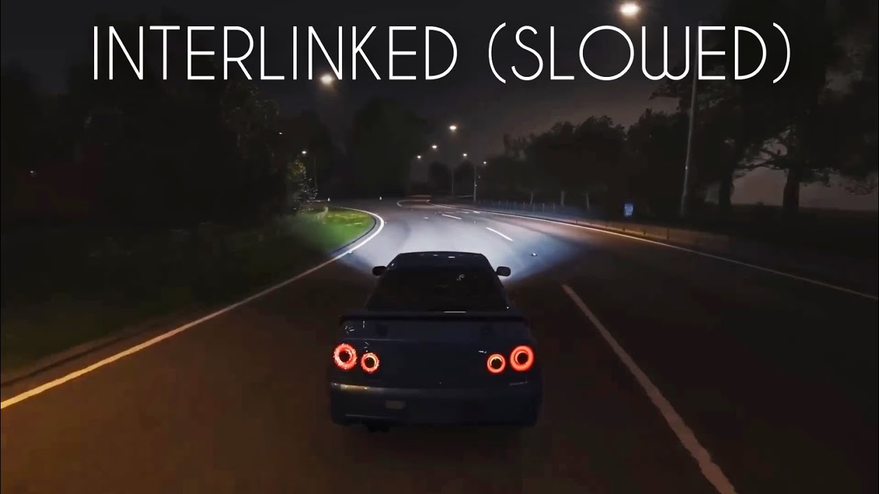 Interlinked (Slowed) - Relaxing Night Drive - YouTube