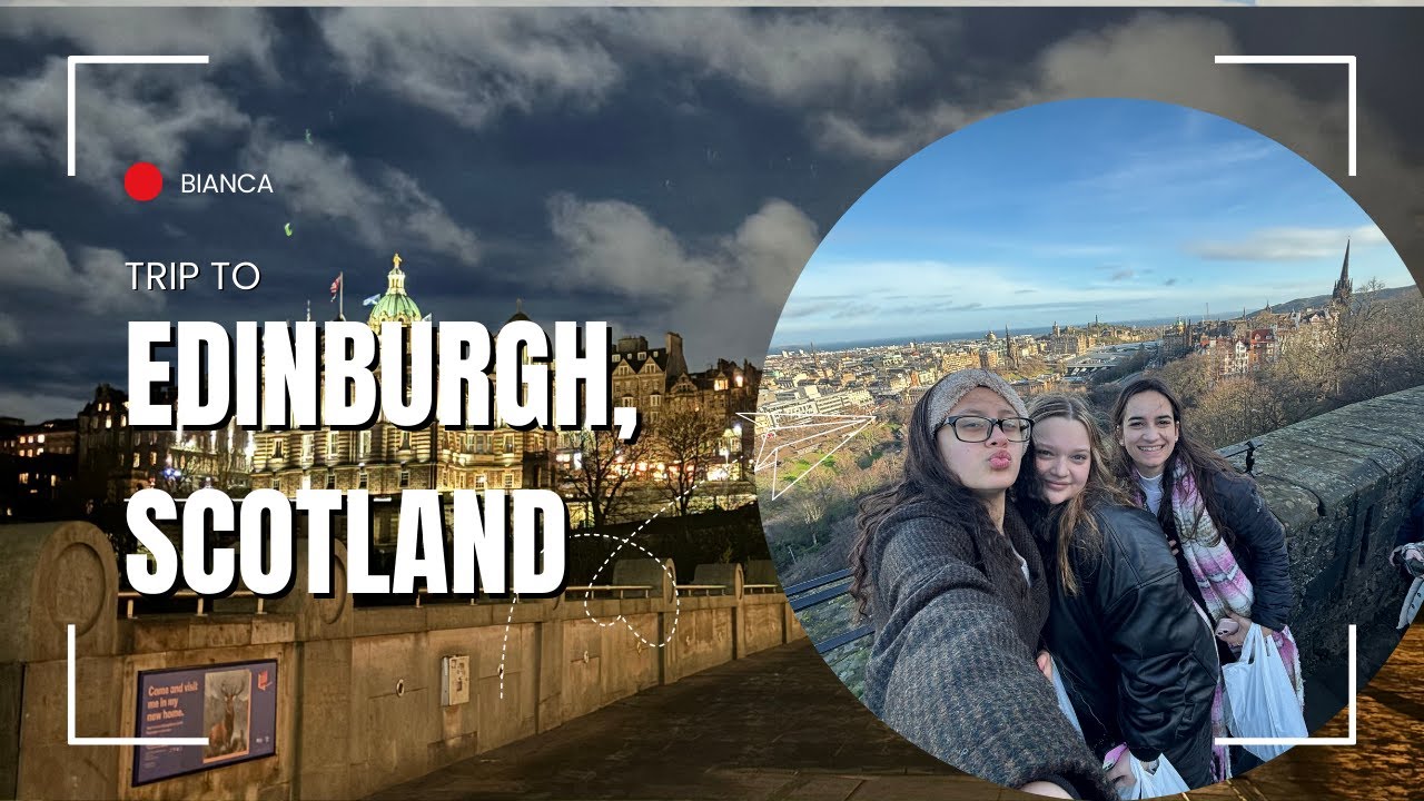 Come with me to Edinburgh, Scotland! | Bianca - YouTube