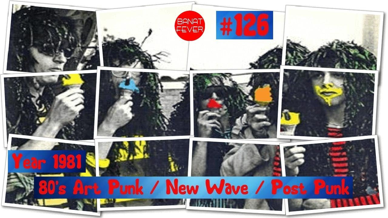 BanatFever #126 - 80s Art Punk / New Wave / Post Punk (Year 1981) - YouTube