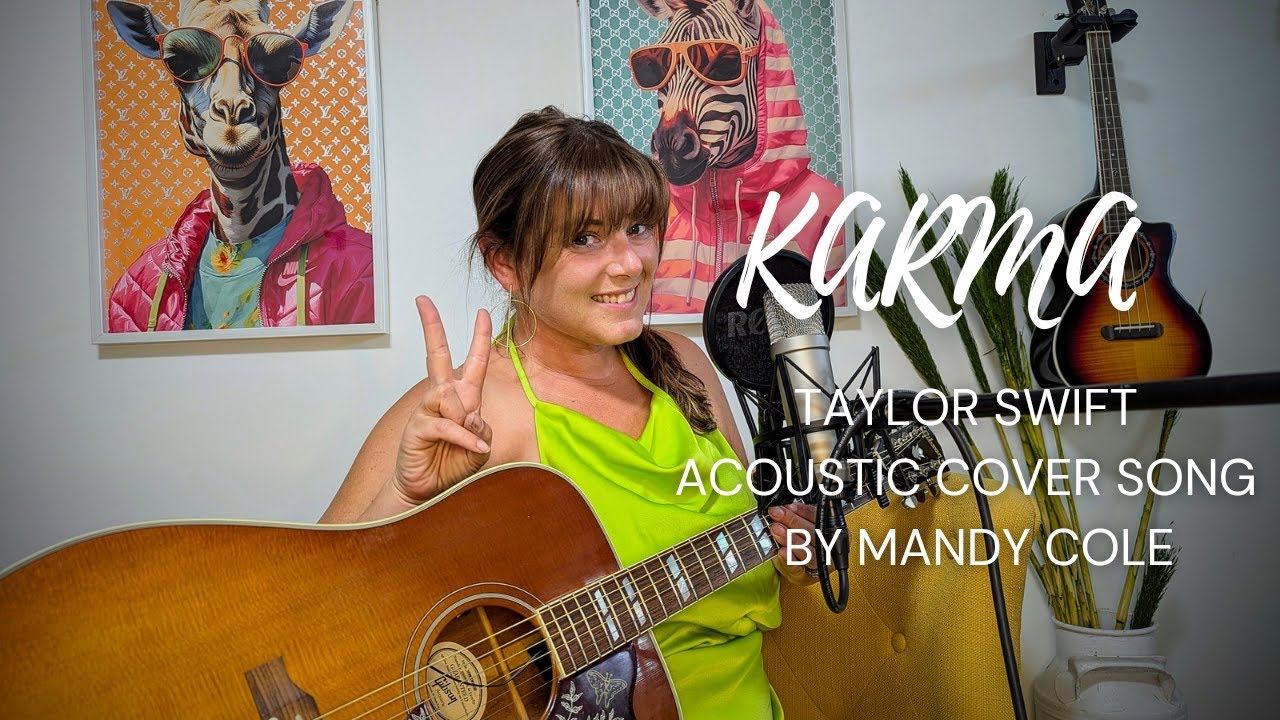 Karma - Taylor Swift - Acoustic Cover Song - By Mandy Cole - YouTube