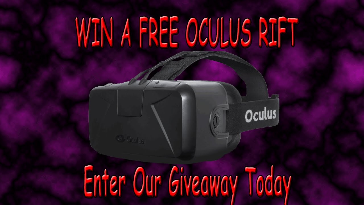 Win a free Oculus Rift VR Headset | Join Our Oculus Rift Giveaway - YouTube