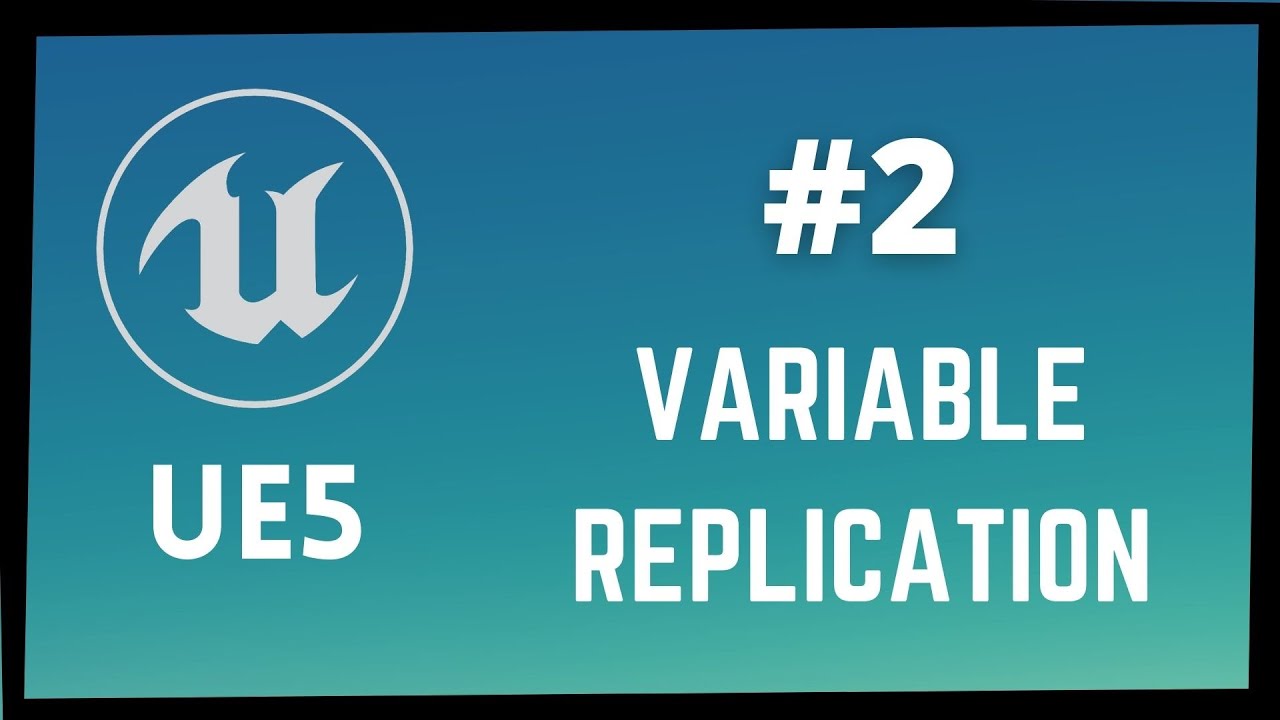 How To Replicate Variables In Unreal Engine 5 2 Replicated Vs Repnotify Explained Youtube