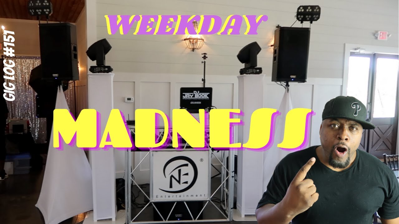 WEEKDAY MADDNESS | DJ GIG LOG | WEDDING DJ | HOW TO DJ - YouTube
