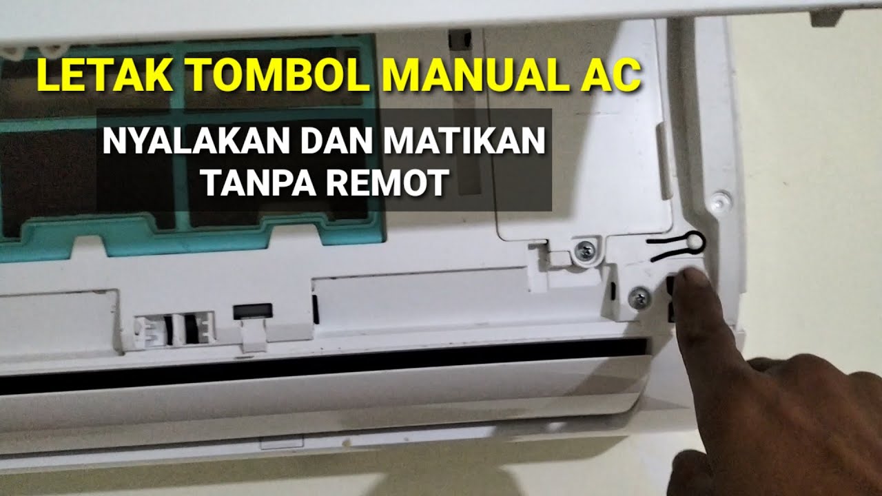 Cara Menyalakan Dan Matikan AC Tanpa Remot - YouTube